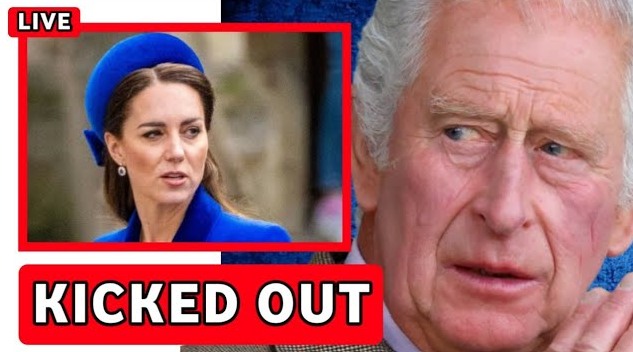 2 MINS AGO! King Charles KICKED OUT Princess Kate from Kensington ...